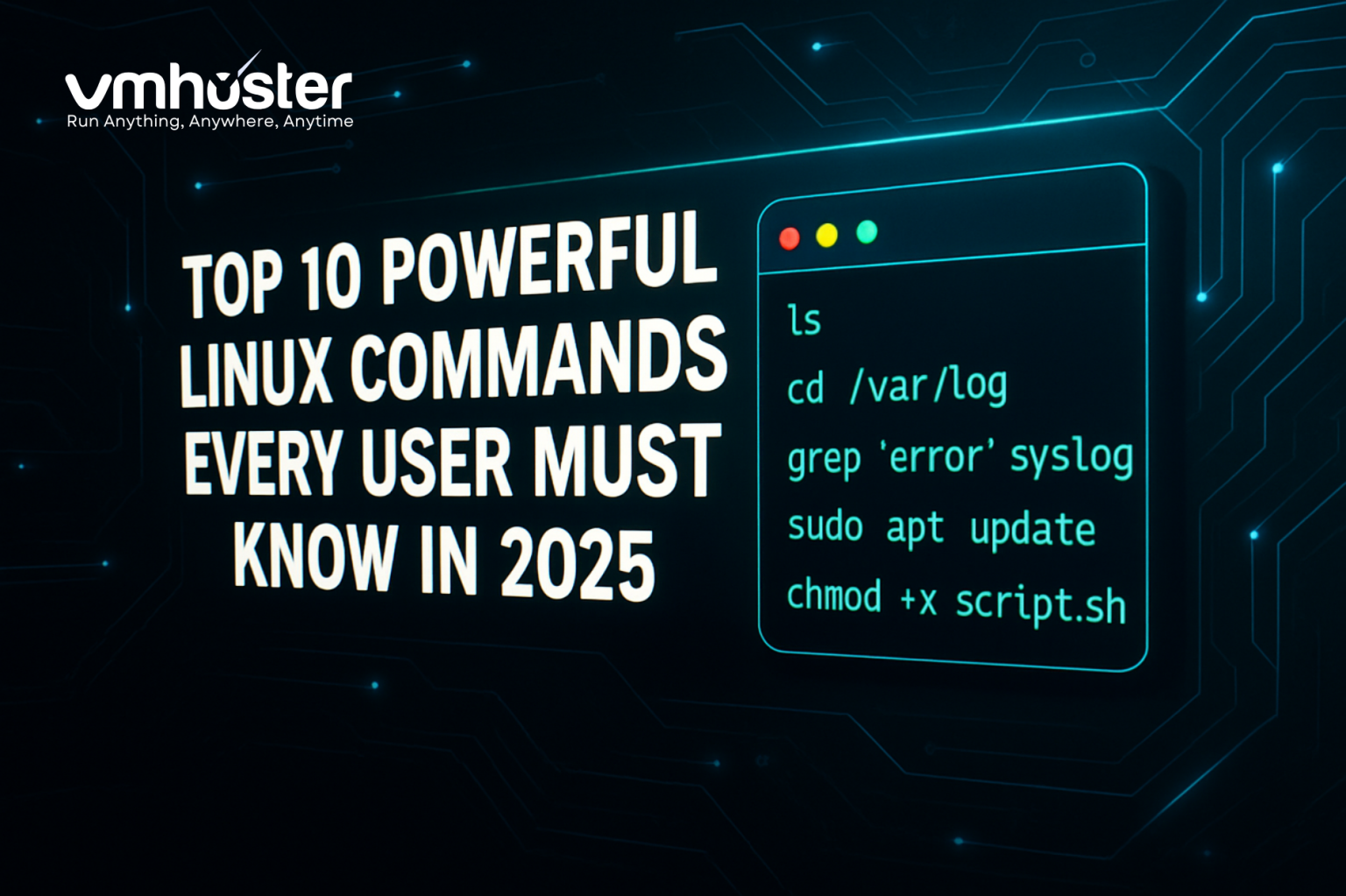 Top 10 Powerful Linux Commands You Must Know 2025 | Vmhoster